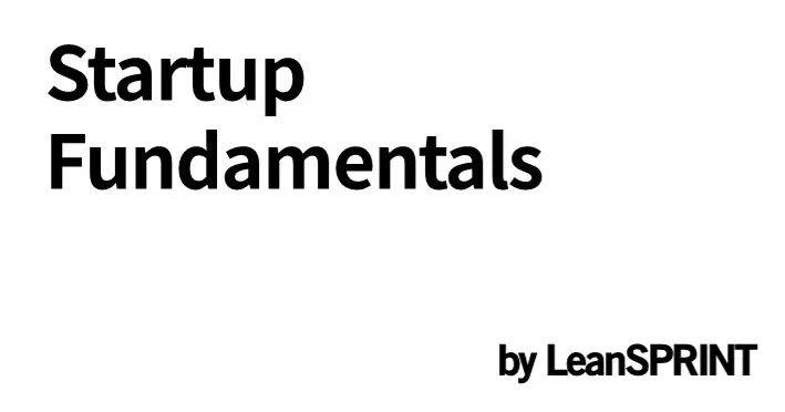 린스프린트 스타트업 펀더멘탈 Startup Fundamentals